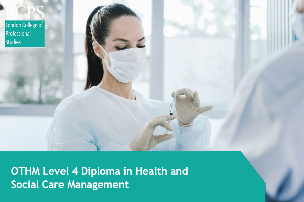 OTHM Level 4 Diploma in Health and Social Care Management - LCPS